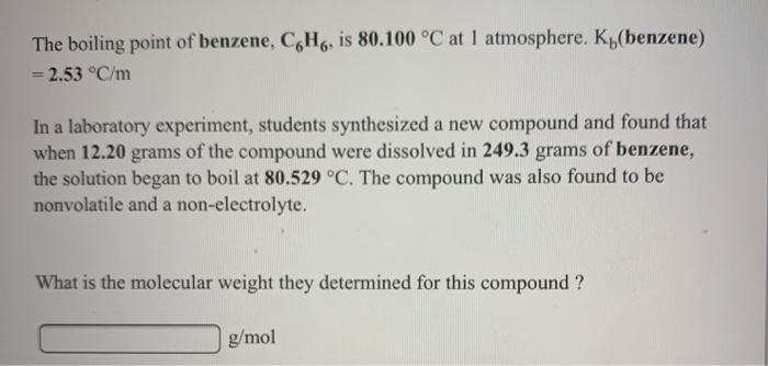 Solved The boiling point of benzene, C Hg, is 80.100 °C at 1 | Chegg.com