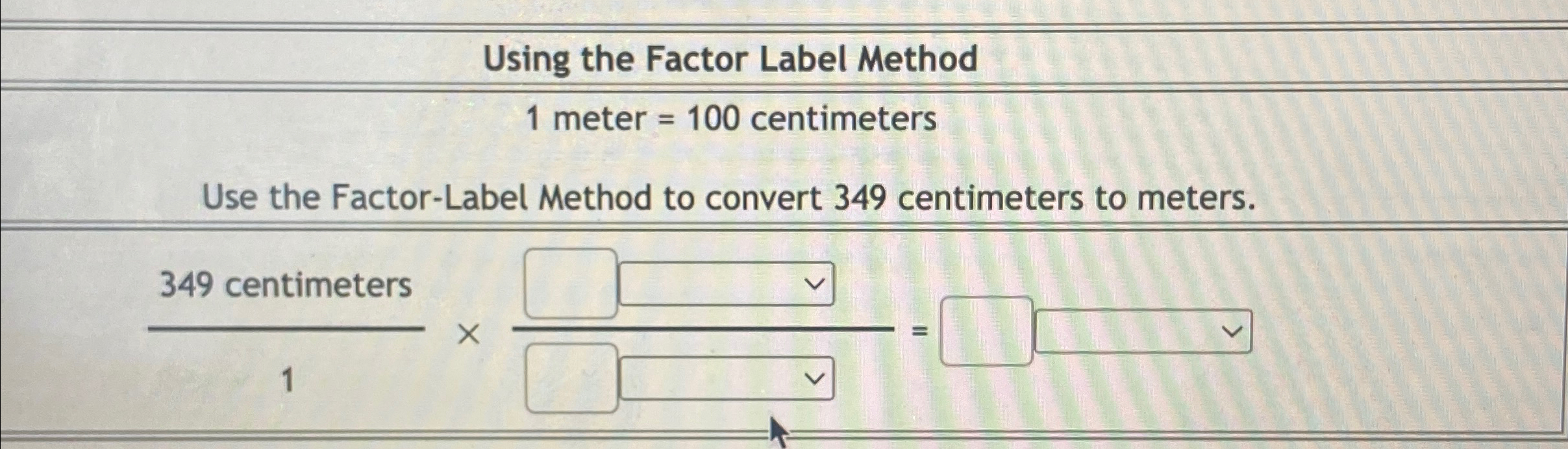 Solved Using the Factor Label Method1 ﻿meter =100 | Chegg.com