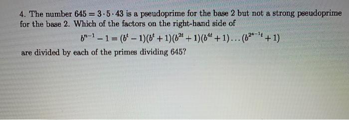 Solved 4. The number 645 = 3.5.43 is a pseudoprime for the | Chegg.com