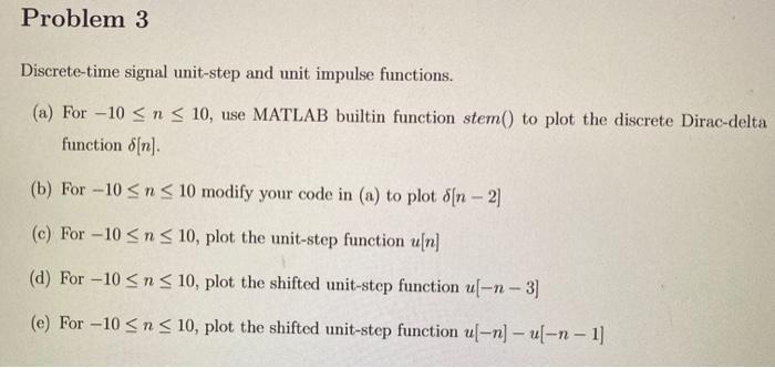 Solved Problem 3 Discrete-time signal unit-step and unit | Chegg.com