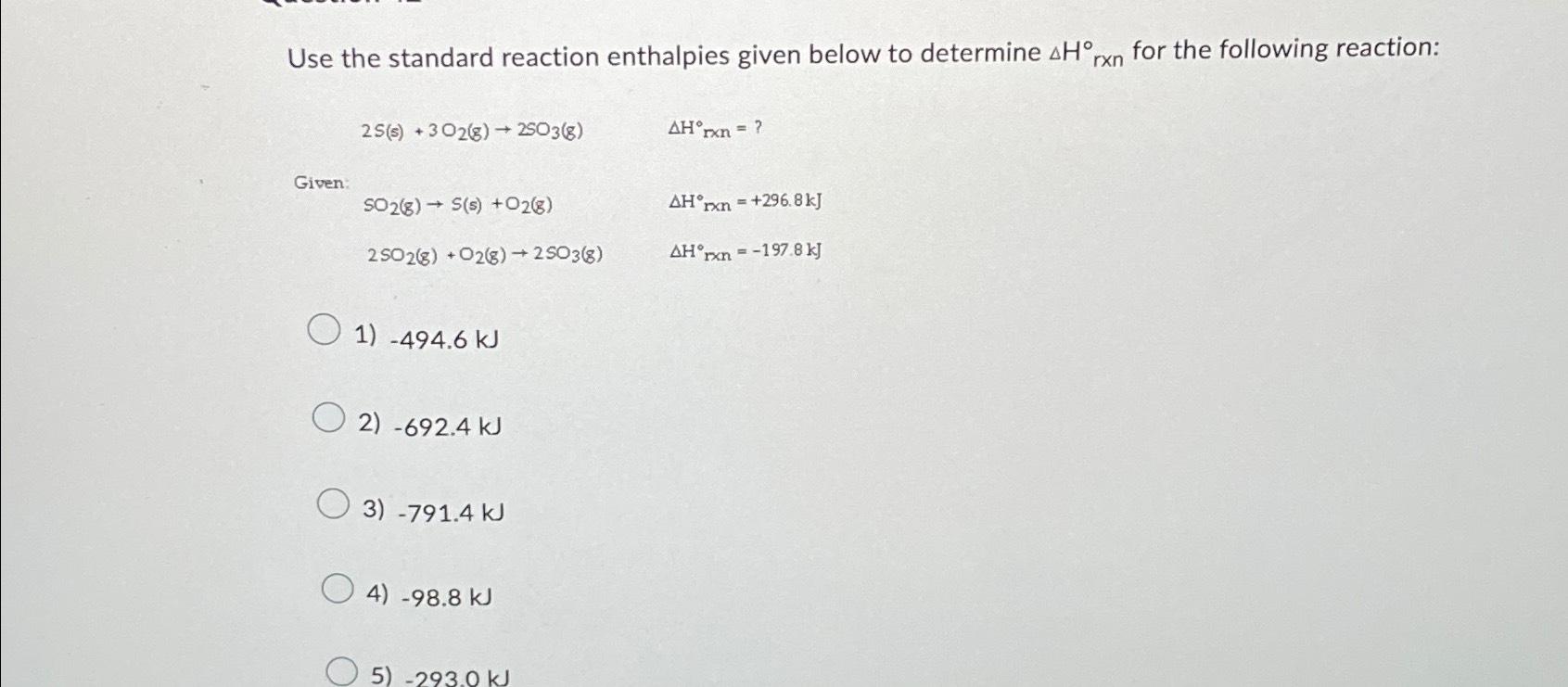 Solved Use the standard reaction enthalpies given below to | Chegg.com