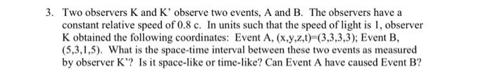 Solved Two observers K and K ' observe two events, A and B. | Chegg.com