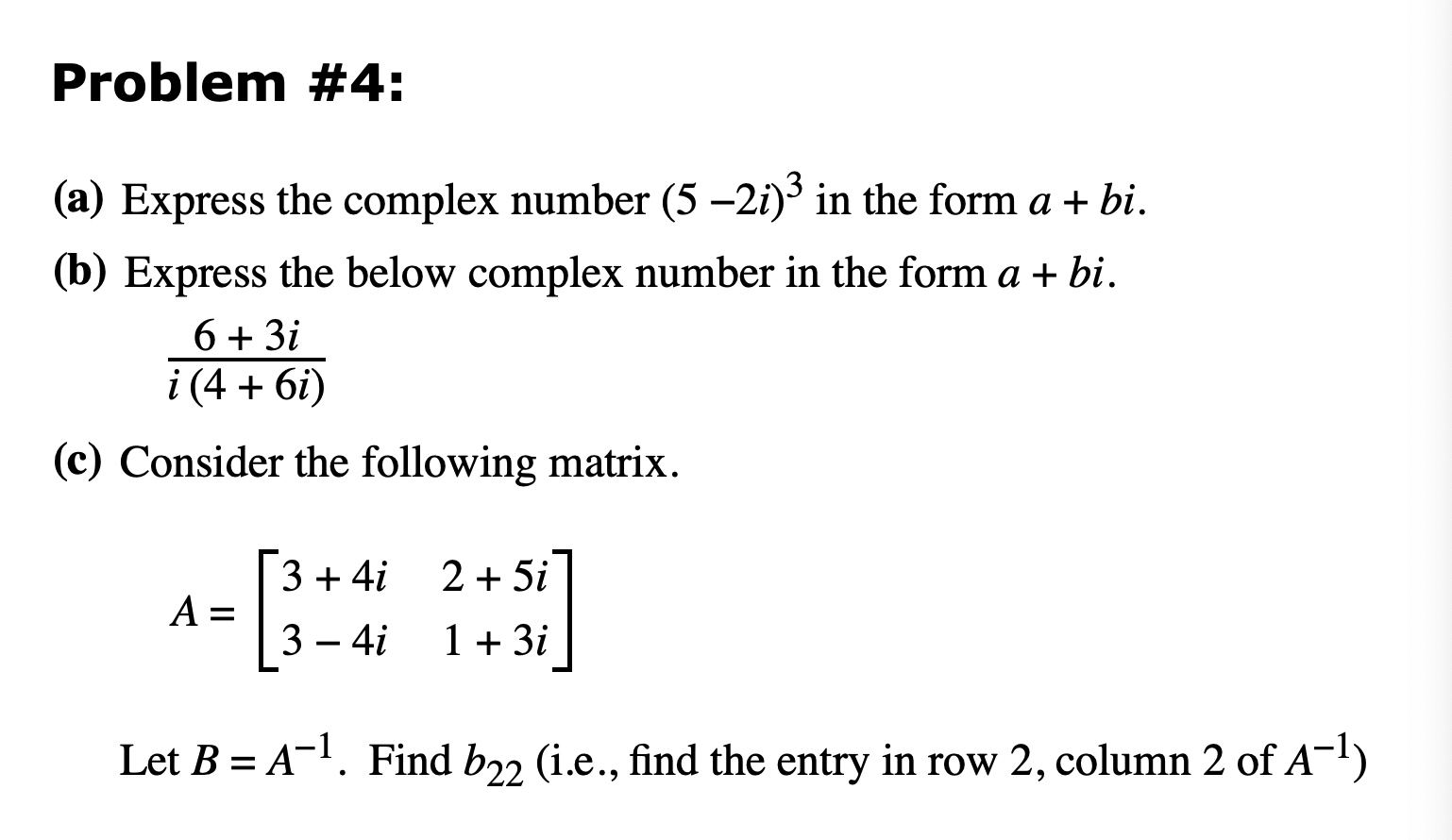 Problem #4:(a) ﻿Express the complex number (5-2i)3 | Chegg.com