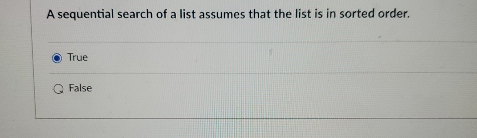 Solved A sequential search of a list assumes that the list | Chegg.com