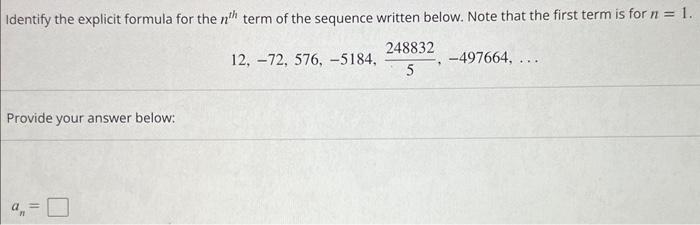 Solved Identify the explicit formula for the nth term of | Chegg.com