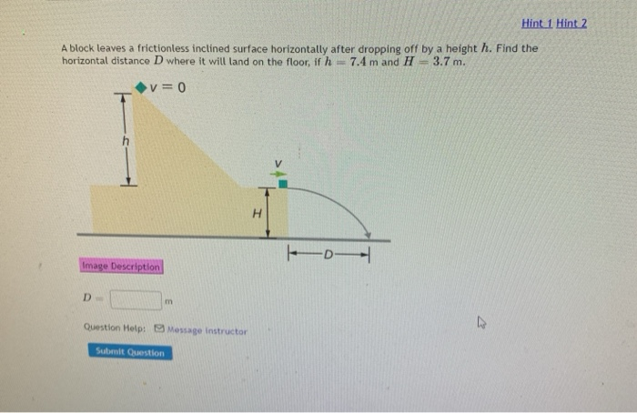 Solved Hint 1 Hint 2 A block leaves a frictionless inclined | Chegg.com