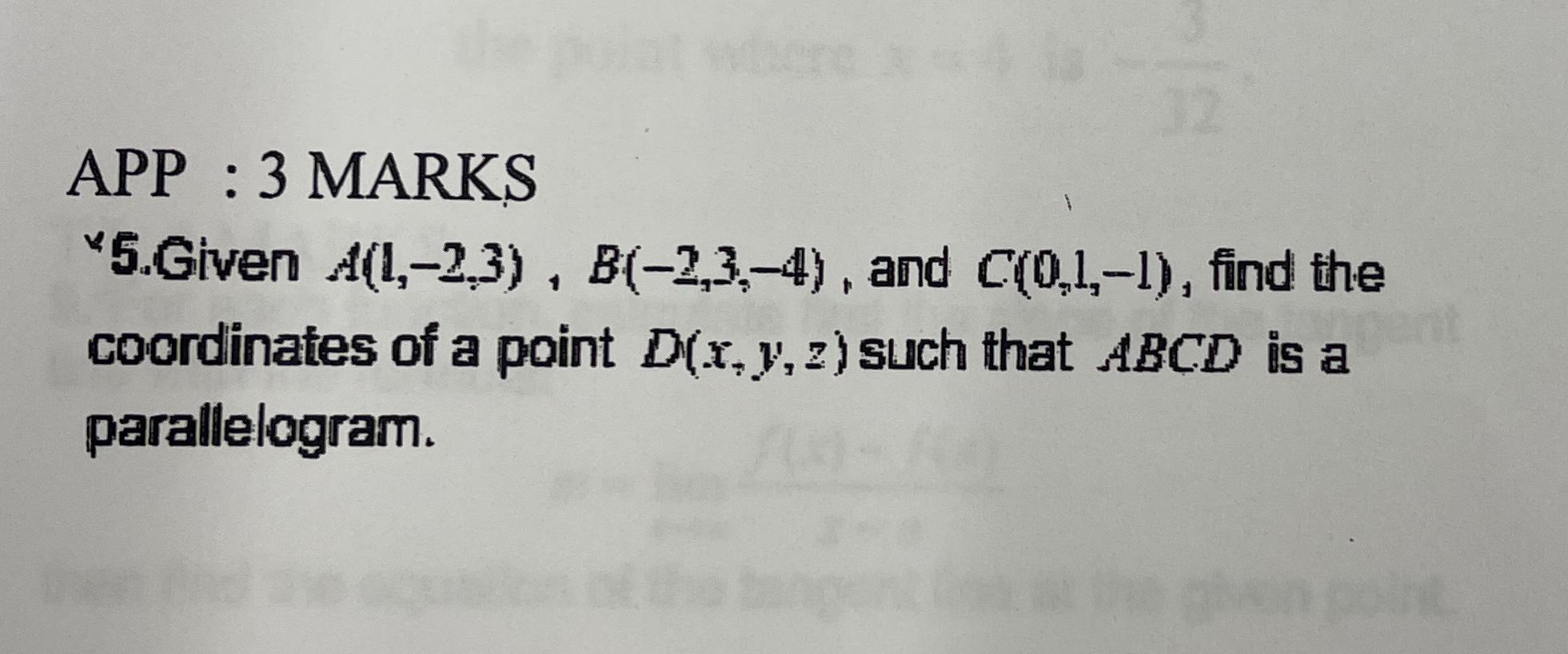 Solved APP : 3 ﻿MARKS*5.Given A(1,-2,3),B(-2,3,-4), ﻿and | Chegg.com