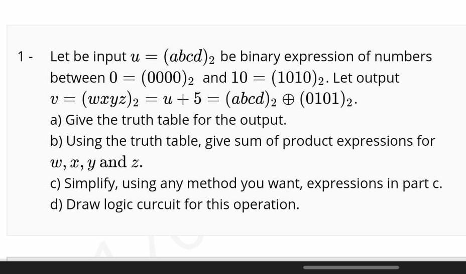 Solved 1 - = - V = - - Let be input u = (abcd)2 be binary | Chegg.com