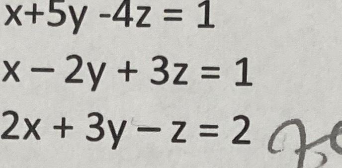 Solved x+5y-4z=1x-2y+3z=12x+3y-z=2 | Chegg.com