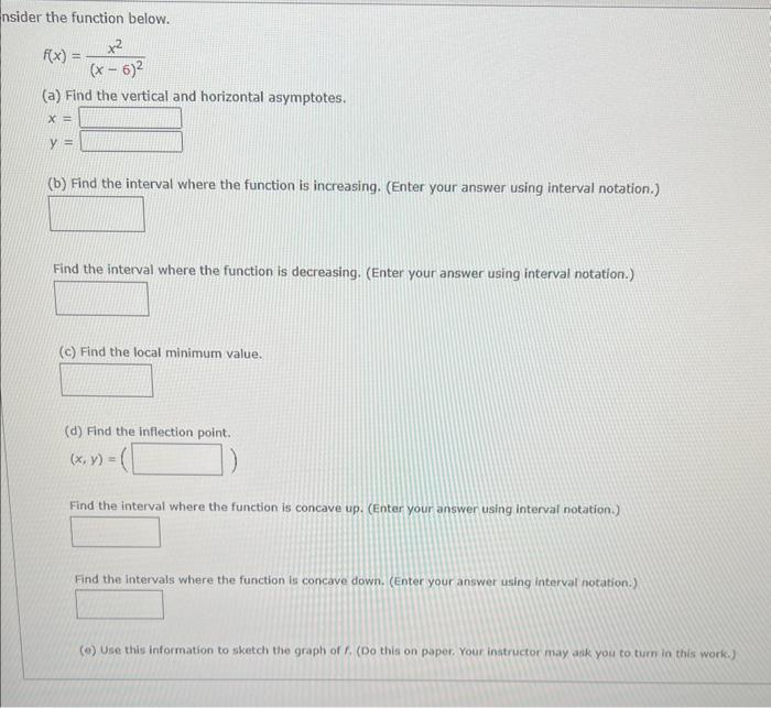 Solved nsider the function below. f(x)=(x−6)2x2 (a) Find the | Chegg.com