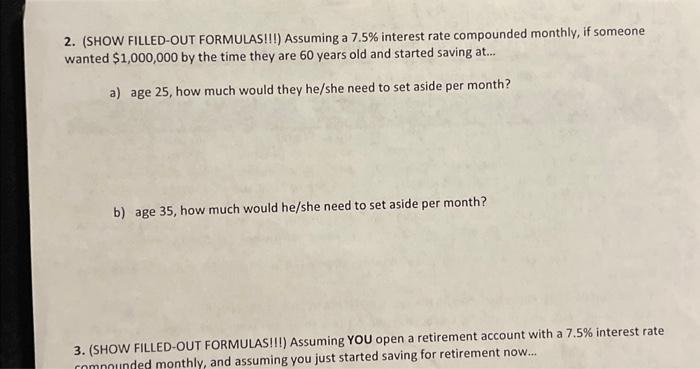Solved 2. (SHOW FILLED-OUT FORMULAS!I!) Assuming a 7.5% | Chegg.com