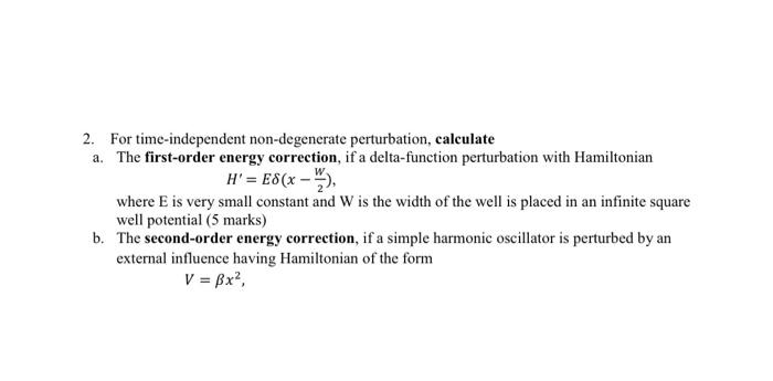 Solved 2 For Time Independent Non Degenerate Perturbation