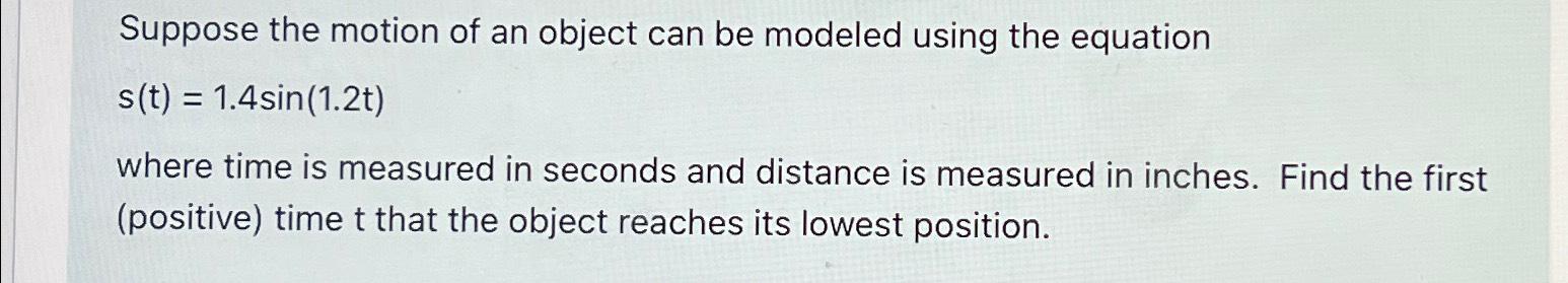 Solved Suppose the motion of an object can be modeled using | Chegg.com