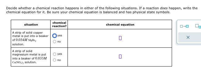 Solved Decide whether a chemical reaction happens in either | Chegg.com Solved Decide whether a chemical reaction happens in either | Chegg.com
