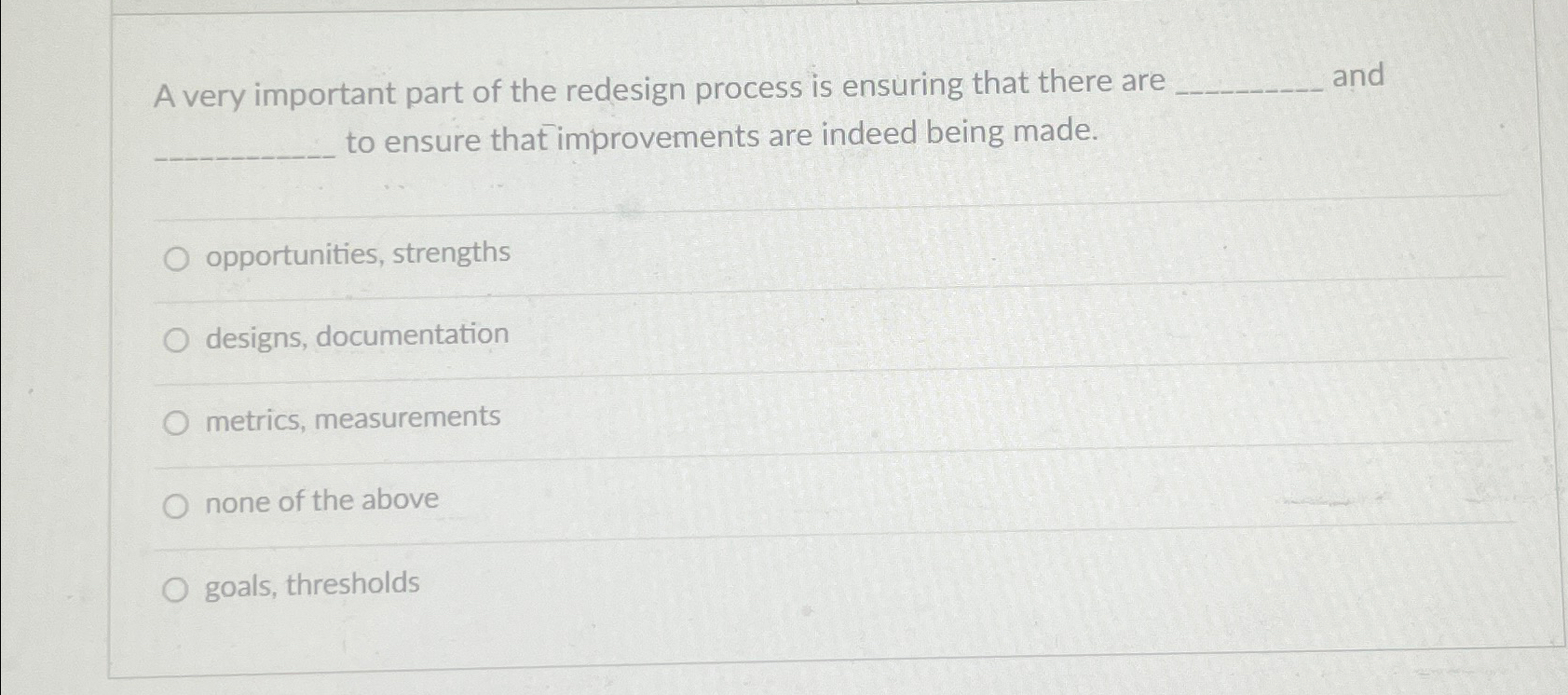 Solved A very important part of the redesign process is | Chegg.com