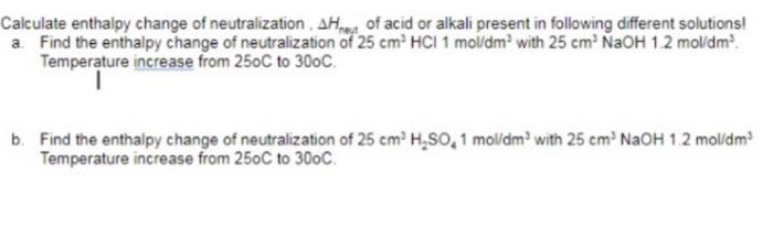 Solved Calculate enthalpy change of neutralization, AH of | Chegg.com