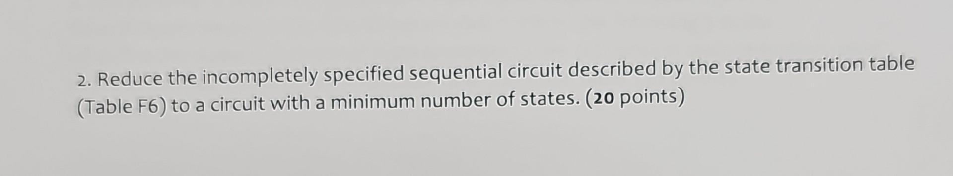 2. Reduce the incompletely specified sequential | Chegg.com