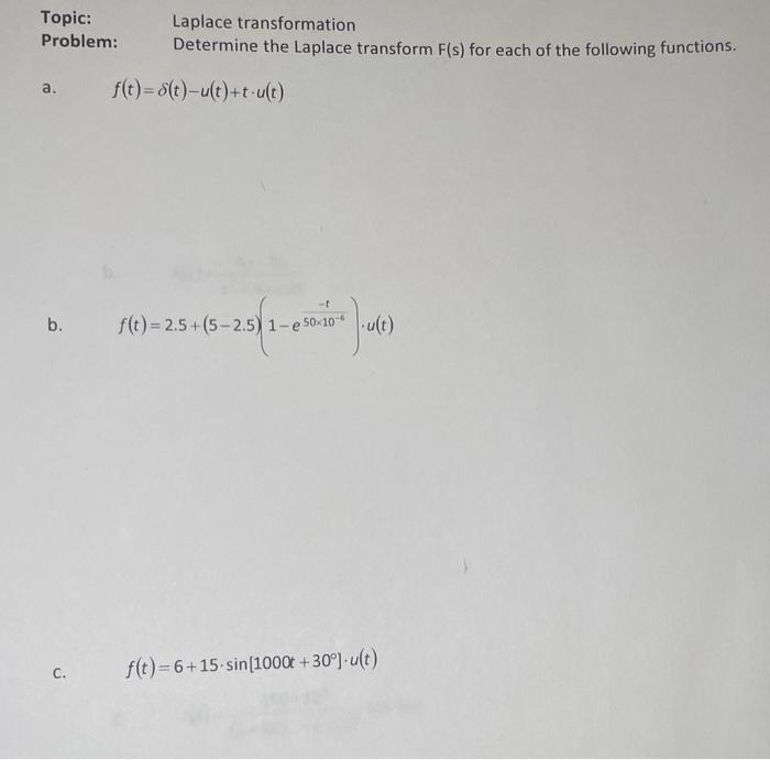 Solved Topic: Problem: Laplace transformation Determine the | Chegg.com