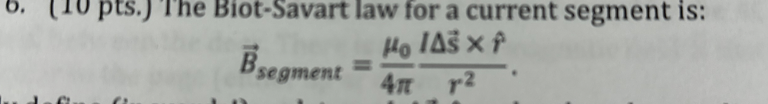 Solved (10 ﻿pts.) ﻿The Biot-Savart law for a current segment | Chegg.com