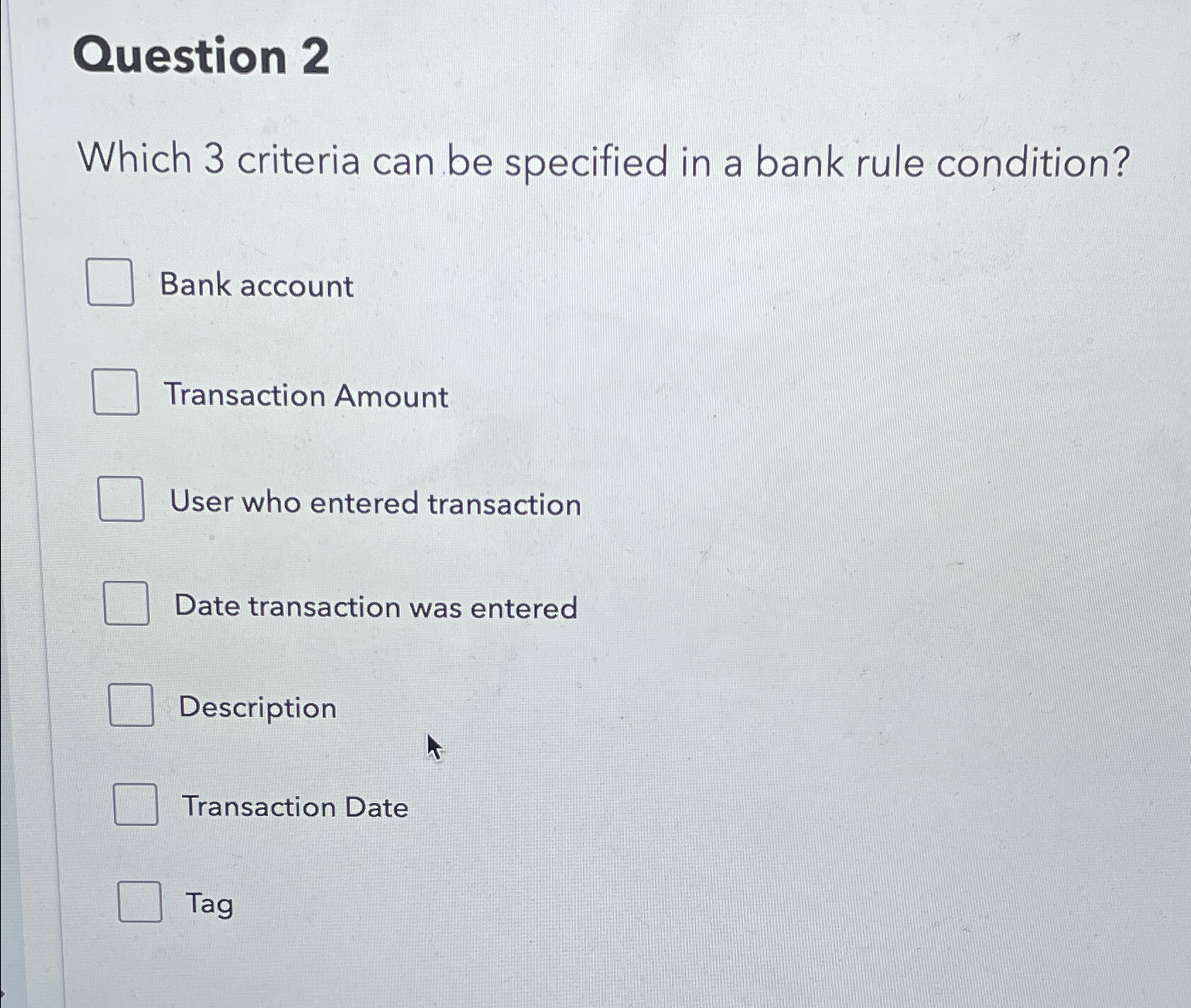 Solved Question 2Which 3 ﻿criteria can be specified in a | Chegg.com