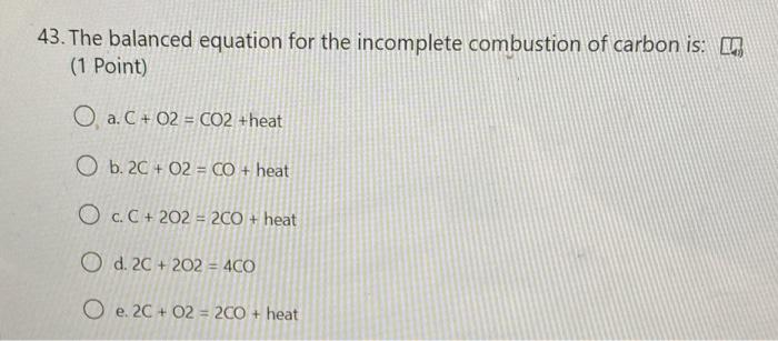 Solved 43. The balanced equation for the incomplete | Chegg.com