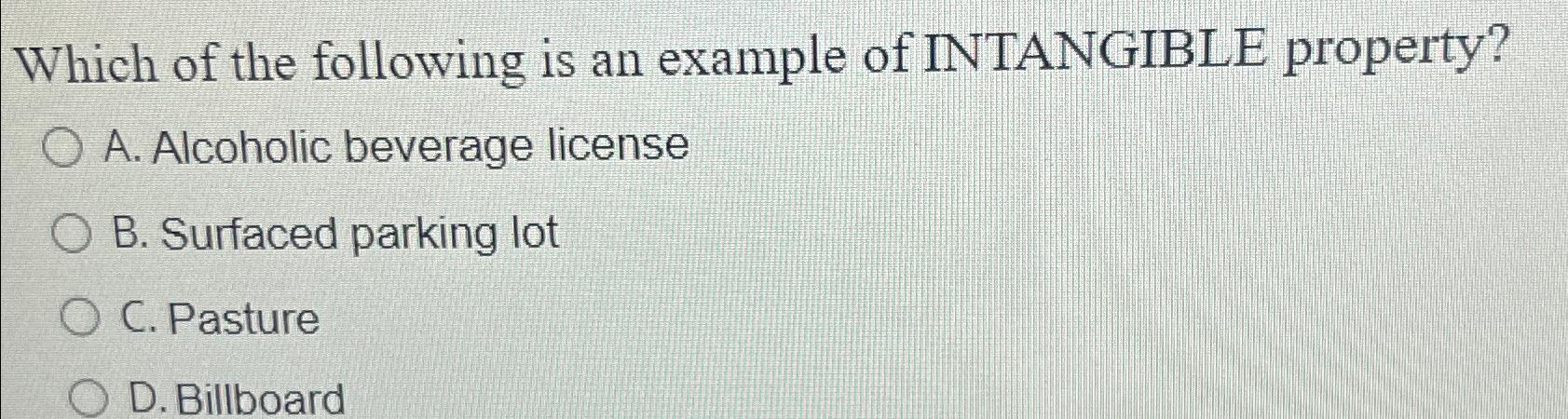 Solved Which of the following is an example of INTANGIBLE | Chegg.com