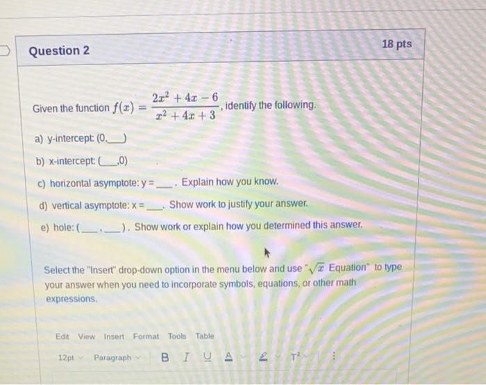 Solved Given the function f(x)=x2+4x+32x2+4x−6, identify the | Chegg.com