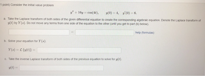 Solved 1 point) Consider the initial value problem y" + 16y | Chegg.com