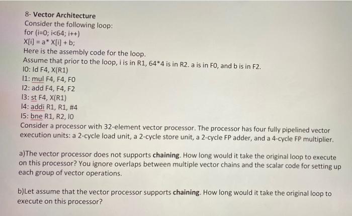 Solved 8- Vector Architecture Consider the following loop: | Chegg.com