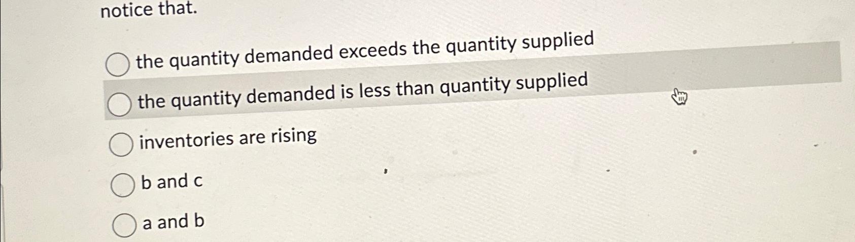 Solved notice that.the quantity demanded exceeds the | Chegg.com