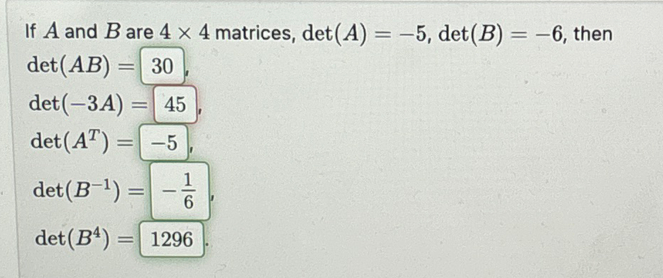 Solved If A and B ﻿are 4×4 ﻿matrices, det(A)=-5,det(B)=-6, | Chegg.com