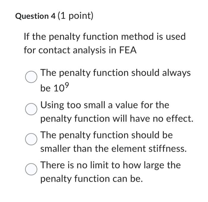 Solved Question 4 1 Point If The Penalty Function Method