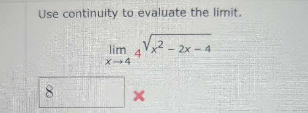 Solved Use continuity to evaluate the limit.limx→44x2-2x-42 | Chegg.com