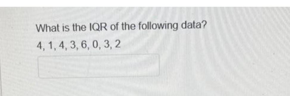 Solved What is the IQR of the following data? | Chegg.com