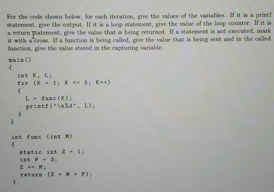 Solved For the code shown below, for each iteration, give | Chegg.com