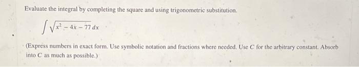 Solved Evaluate the integral by completing the square and | Chegg.com