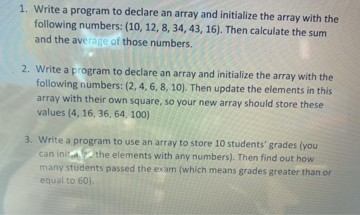 Solved 1 Write A Program To Declare An Array And Initialize
