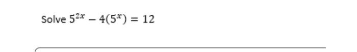 Solved Solve 52*4(5*) = 12 | Chegg.com