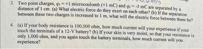 Solved 1/5 3. Two point charges, 91 = +1 microcoulomb (+1 | Chegg.com