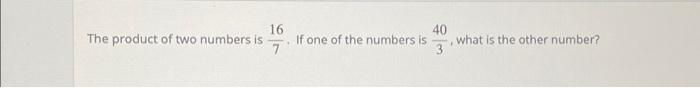 Solved The product of two numbers is 16 7 If one of the | Chegg.com