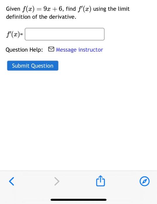 Solved Given f(x)=9x+6, find f′(x) using the limit | Chegg.com