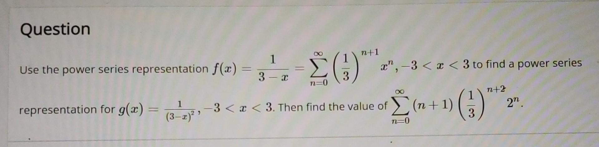 Solved Use the power series representation | Chegg.com