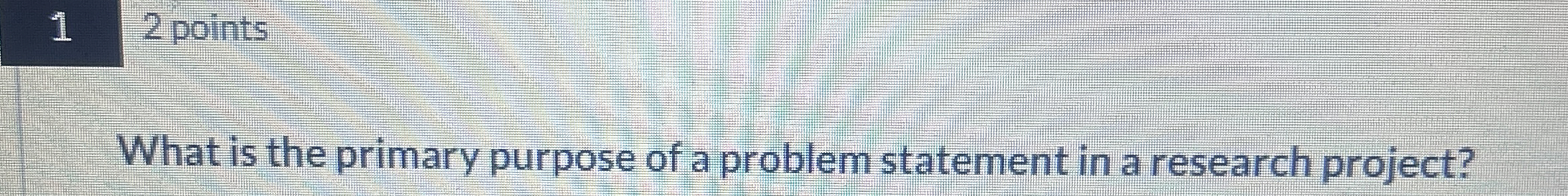 Solved at is the primary purpose of a problem statement in a | Chegg.com