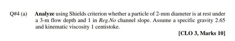 Solved Q#4 (a) Analyze using Shields criterion whether a | Chegg.com