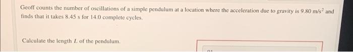 Solved Geoff counts the number of oscillations of a simple | Chegg.com