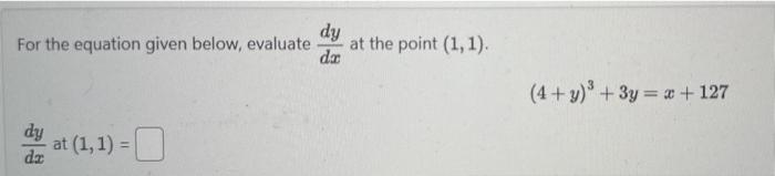 Solved For the equation given below, evaluate dxdy at the | Chegg.com