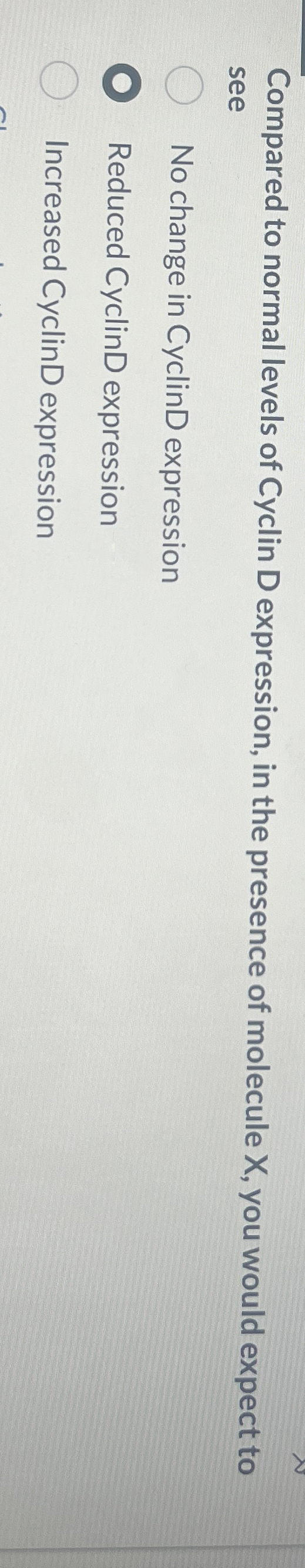 Solved Compared to normal levels of Cyclin D expression, in | Chegg.com