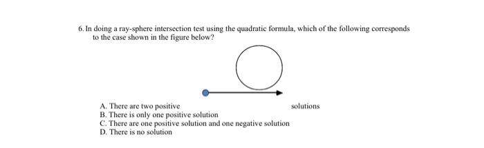 Solved 6. In doing a ray-sphere intersection test using the | Chegg.com