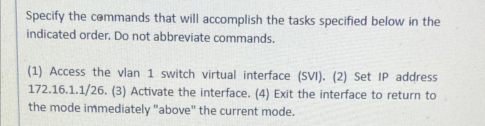 Solved Specify the commands that will accomplish the tasks | Chegg.com