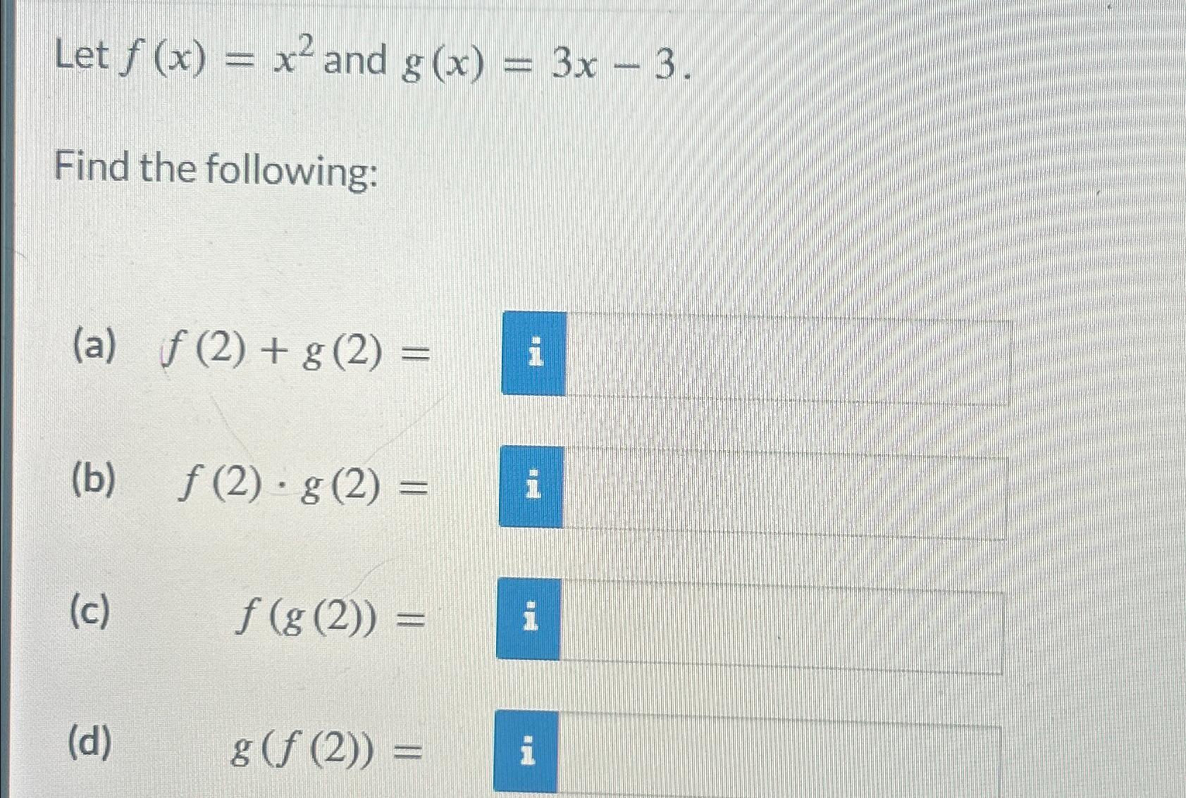 Solved Let f(x)=x2 ﻿and g(x)=3x-3.Find the | Chegg.com